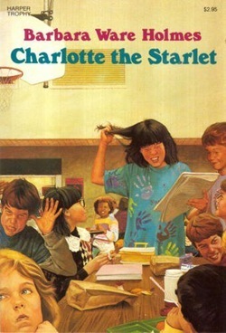 Charlotte the Starlet by Barbara Ware Holmes | Goodreads