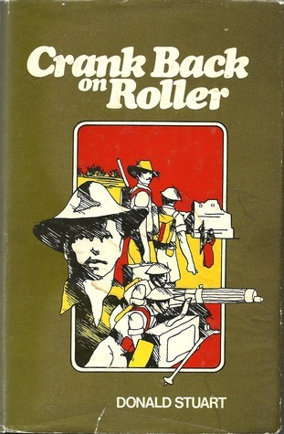 Crank Back On Roller by Donald Stuart | Goodreads