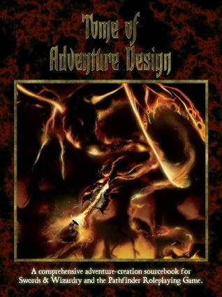 Tome of Adventure Design by Matthew J. Finch | Goodreads
