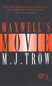 Maxwell's Movie by M.J. Trow | Goodreads