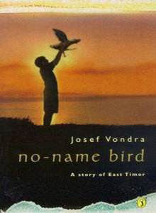 No Name Bird: A Story of War, Courage and Loss - a Tale Ofeast Timor by ...