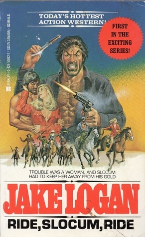 Ride, Slocum, Ride (Slocum, #2) by Jake Logan | Goodreads