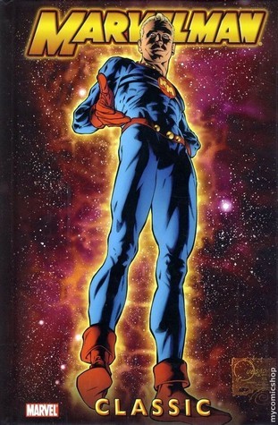 Marvelman Classic, Vol. 1 by Mick Anglo | Goodreads
