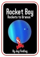 Rocket Boy Rockets to Uranus by Joy Findlay | Goodreads
