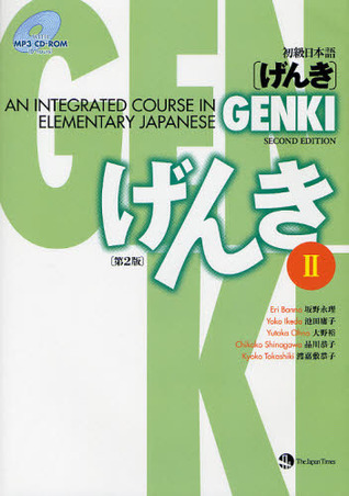 Genki II: An Integrated Course in Elementary Japanese by Eri Banno | Goodreads