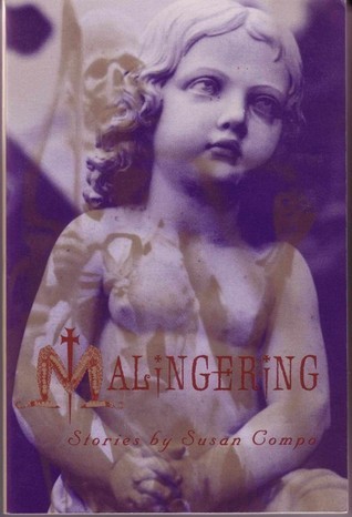 Malingering by Susan Compo | Goodreads