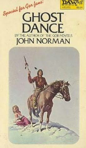 GHOST DANCE - The Massacre at Wounded Knee by John Norman | Goodreads