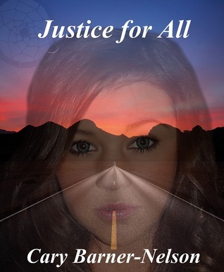 Justice for All by Cary Barner-Nelson | Goodreads