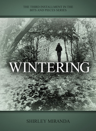 Wintering (Bits and Pieces, #3) by Shirley Miranda | Goodreads
