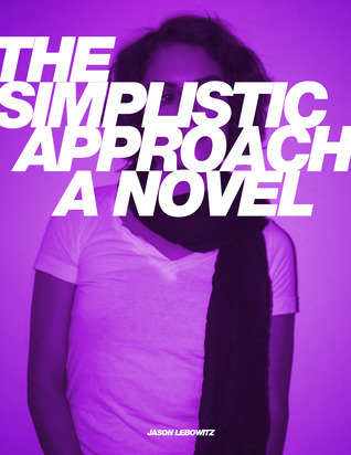 The Simplistic Approach by Jason Lebowitz | Goodreads