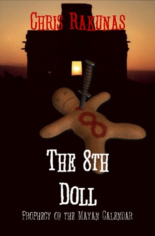 The 8th Doll (Alex Guidry, #1) by Chris Rakunas | Goodreads