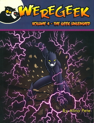 The Geek Unleashed (Weregeek, #4) by Alina Pete | Goodreads