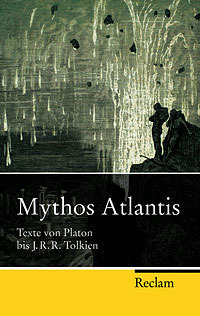 Mythos Atlantis: Texte von Platon bis J.R.R. Tolkien by Oliver Kohns ...