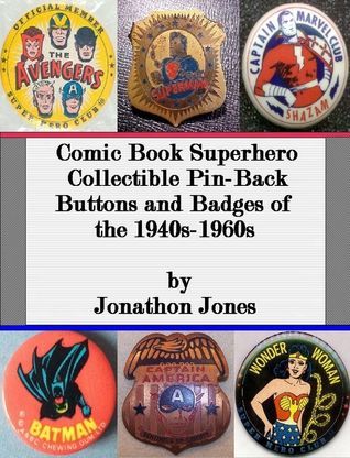 Comic Book Superhero Collectible Pin-Back Buttons and Badges of the ...