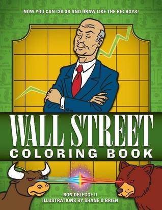 Wall Street Coloring Book by Ron DeLegge II | Goodreads
