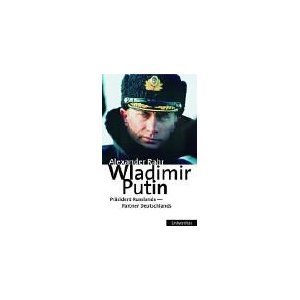 Wladimir Putin: Der "Deutsche" im Kreml by Alexander G. Rahr | Goodreads