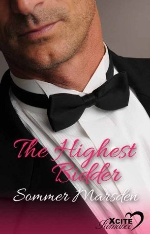 The Highest Bidder by Sommer Marsden | Goodreads