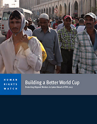Building a Better World Cup: Protecting Migrant Workers in Qatar Ahead ...