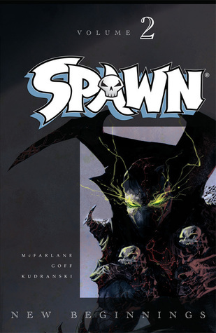 Spawn: New Beginnings, Volume 2 by Todd McFarlane | Goodreads
