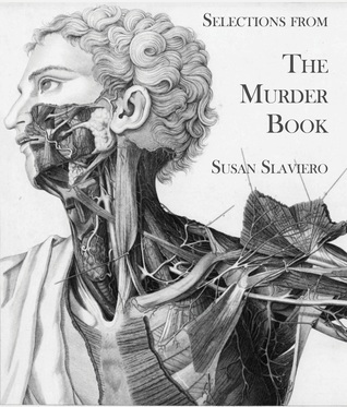 Selections from The Murder Book by Susan Slaviero | Goodreads