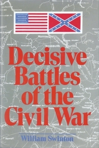 Decisive Battles of the Civil War by William Swinton | Goodreads