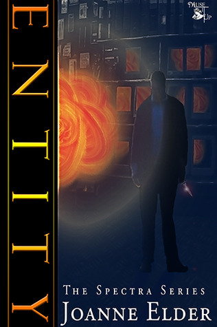 Entity (Book 2 The Spectra Series) by Joanne Elder | Goodreads