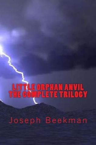 Little Orphan Avil: The Complete Trilogy by Joseph Beekman | Goodreads