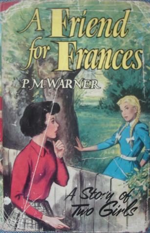 A Friend for Frances by P.M. Warner | Goodreads