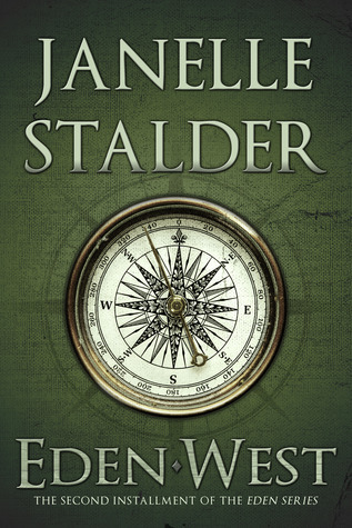 Eden-West (Eden, #2) by Janelle Stalder | Goodreads