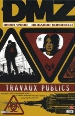 DMZ, Tome 3 : Travaux Publics by Brian Wood | Goodreads