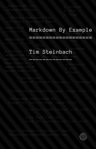 Markdown By Example by Tim Steinbach | Goodreads