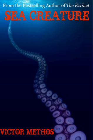 Sea Creature by Victor Methos | Goodreads