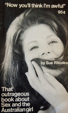 Now You'll Think I'm Awful by Sue Rhodes | Goodreads