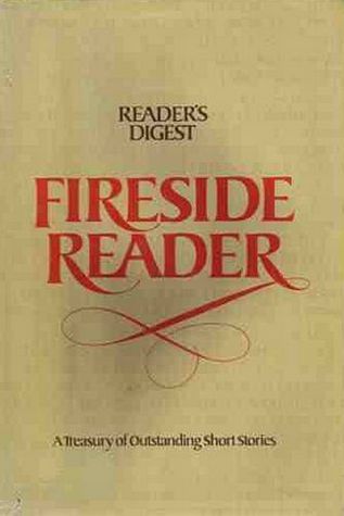 Fireside Reader: A Treasury of Outstanding Short Stories by Reader's ...