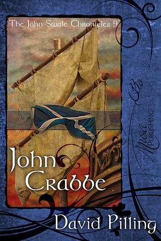 John Crabbe (The John Swale Chronicles, #9) by David Pilling | Goodreads
