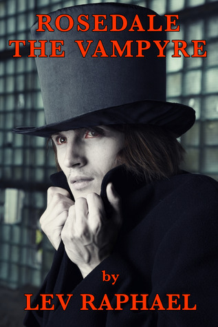 Rosedale the Vampyre by Lev Raphael | Goodreads