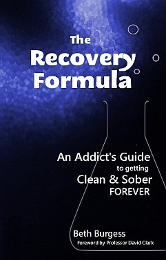 The Recovery Formula: An Addict's Guide to getting Clean & Sober ...