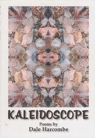 Kaleidoscope Poems by Dale Harcombe | Goodreads