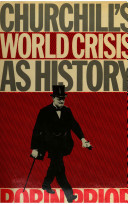 Churchill's 'World Crisis' as History by Robin Prior | Goodreads