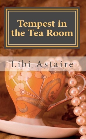 Tempest in the Tea Room (An Ezra Melamed Mystery, #3) by Libi Astaire | Goodreads