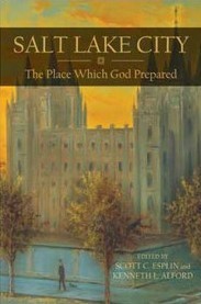 Salt Lake City: The Place Which God Prepared, Regional Studies in ...