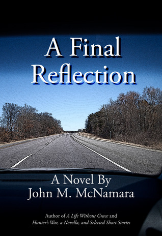 A Final Reflection by John M. McNamara | Goodreads