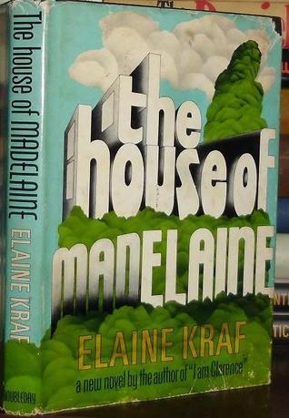 The House of Madelaine by Elaine Kraf | Goodreads