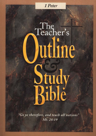 The Teacher's Outline and Study Bible: 1 Peter by Leadership Ministries ...