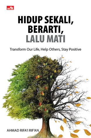 Hidup Sekali, Berarti, Lalu Mati by Ahmad Rifa'i Rif'an | Goodreads