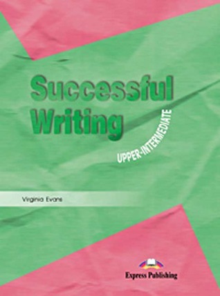 Successful Writing Upper-Intermediate by Express Publishing | Goodreads