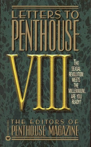 Letters to Penthouse VIII: The Sexual Revolution Meets the Millennium ...