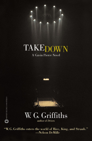 Takedown (Gavin Pierce Series #2) by W.G. Griffiths | Goodreads