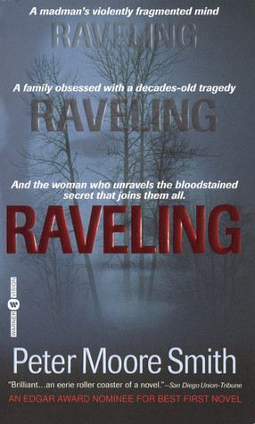 Raveling by Peter Moore Smith | Goodreads