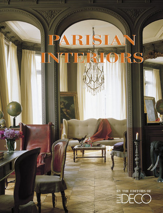 Parisian Interiors by Elle Decor Magazine | Goodreads